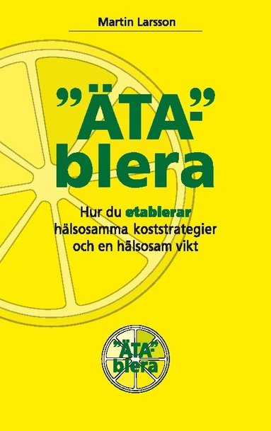 Ätablera: Hur du etablerar hälsosamma koststrategier och en hälsosam ...