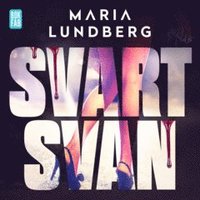 Svart svan - Ljudbok - Maria Lundberg (9789180312417) | Bokus