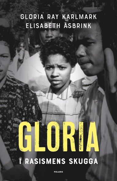 Gloria : i rasismens skugga - Gloria Ray Karlmark, Elisabeth Åsbrink ...