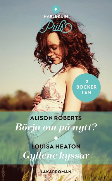 Börja om på nytt? / Gyllene kyssar - Ebok - Alison Roberts, Louisa ...