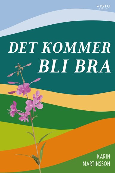 Det kommer bli bra - Karin Martinsson - Häftad (9789180730006) | Bokus