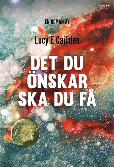 Det du önskar ska du få - Ebok - Lucy Cajliden (9789180734011) | Bokus