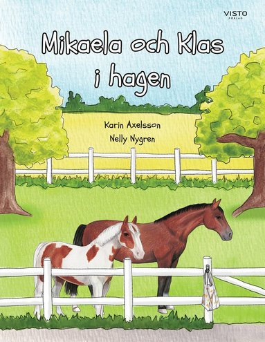 Mikaela och Klas i hagen - Karin Axelsson - Bok (9789180734622) | Bokus