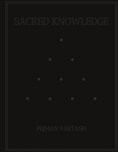Sacred Knowledge - Ebok - Pejman Fartash (9789180806336) | Bokus