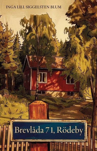 Brevlåda 71, Rödeby - Inga Lill Siggelsten Blum - Häftad (9789181016505 ...