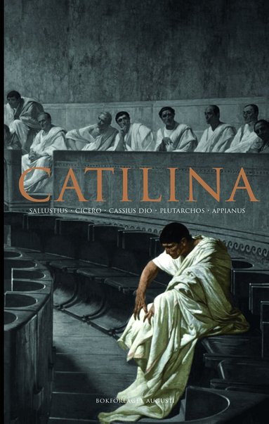 Catilina - Sallustius, Cicero, Asconius, Diodorus Siculus, Plutarchos ...