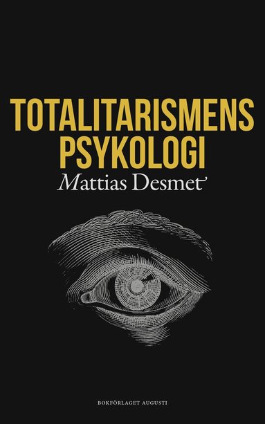 Totalitarismens psykologi - Mattias Desmet - Bok (9789185301515) | Bokus