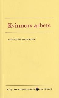 Kvinnors arbete - Ann-Sofie Ohlander - Pocket | Bokus