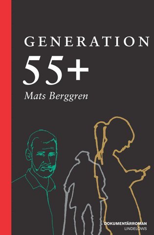 Generation 55+ - Mats Berggren - Bok (9789185379996) | Bokus