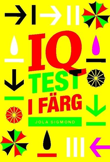 IQ-test i färg - Jola Sigmond - Häftad (9789185476848) | Bokus