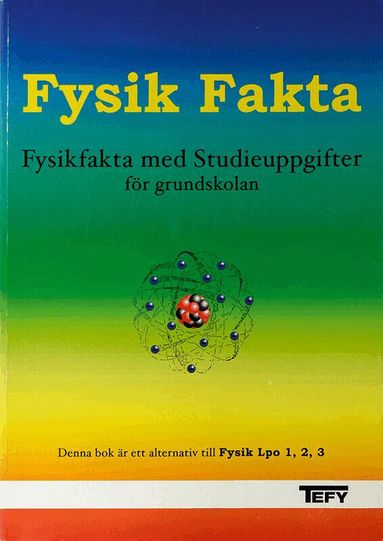Fysik fakta Elevbok - Fysikfakta med studieuppgifter för grundskolan ...