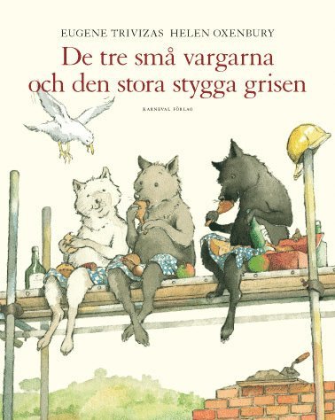 De tre små vargarna och den stora stygga grisen - Eugene Trivizas - Bok ...
