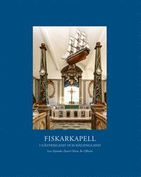 Fiskarkapell i Gästrikland och Hälsingland - Lars Nylander, Daniel ...