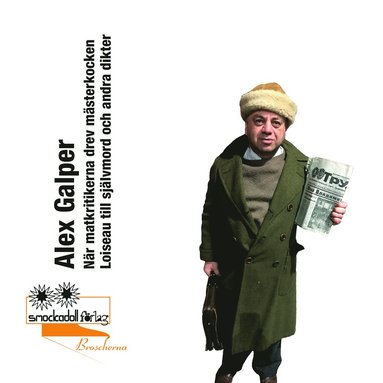 När matkritikerna drev mästerkocken Loiseau till självmord och andra ...