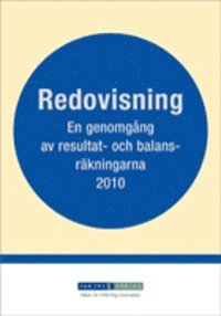 Redovisning : en genomgång av resultat- och balansräkningarna 2010 ...