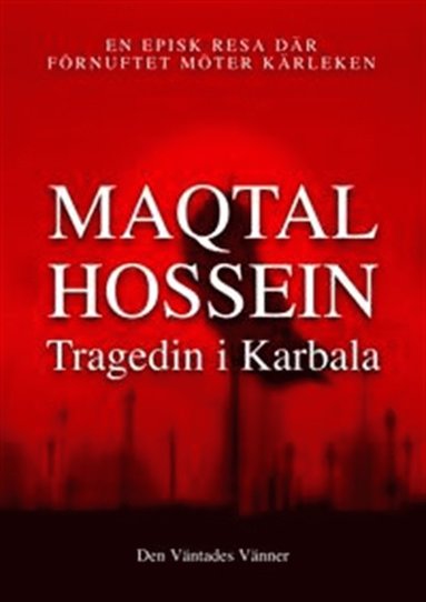 Maqtal Hossein: Tragedin i Karbala - Ebok (9789186267681) | Bokus