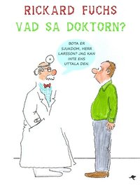 Vad sa doktorn? - Richard Fuchs - Bok (9789186289010) | Bokus