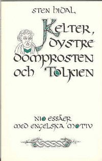 Kelter, dystre domprosten och Tolkien : nio essäer med engelska motiv ...