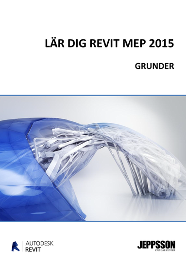 Lär dig Revit MEP 2015 Grunder färg - Spiral (9789186501846) | Bokus Lär dig Revit MEP 2015 Grunder färg - Spiral (9789186501846) | Bokus