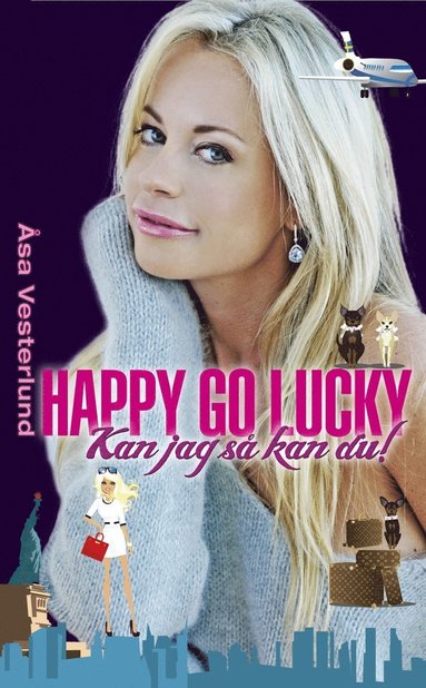 Happy go Lucky : kan jag så kan du! - Åsa Vesterlund, Maria Neij ...