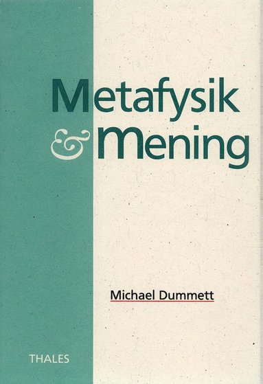 Metafysik & mening - Michael Dummett - Bok (9789187172700) | Bokus