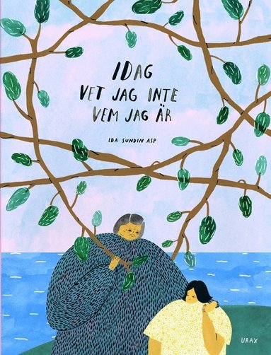 Idag vet jag inte vem jag är - Ida Sundin Asp - Bok (9789187208300) | Bokus