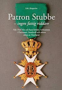 Patron Stubbe : ingen fattig riddare : Nils Olof Näs och hans bröder ...