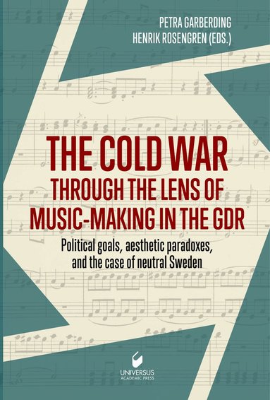 The cold war through the lens of music-making in the GDR : political ...