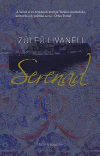 Serenad - Zülfü Livaneli - Häftad (9789187515125) | Bokus