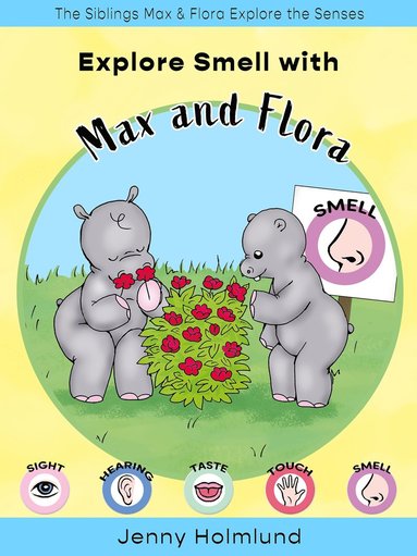 Explore Smell with Max and Flora - Ebok - Jenny Holmlund (9789187575556 ...