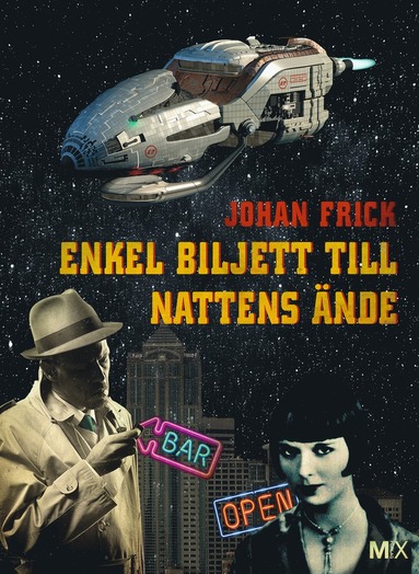 Enkel biljett till nattens ände - Johan Frick - Häftad (9789187671722 ...