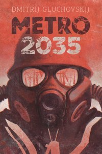 Metro 2035 - Dmitrij Gluchovskij - Bok (9789187893094) | Bokus