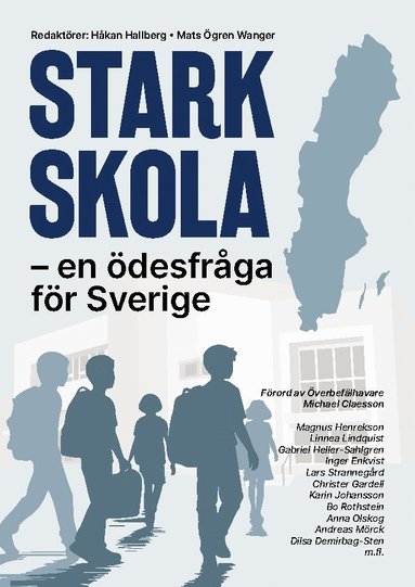 Stark Skola - en ödesfråga för Sverige - Magnus Henrekson, Linnea ...