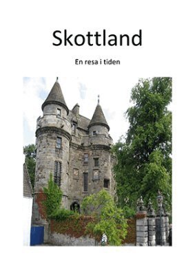 Skottland : en resa i tiden - Curt Jonsson - Häftad (9789188329486) | Bokus