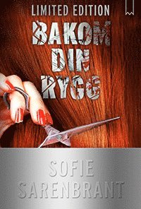 Bakom din rygg Limited edition - Sofie Sarenbrant - Bok (9789188345967 ...