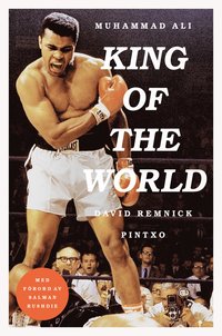 Muhammad Ali : King of the World - David Remnick - Häftad ...