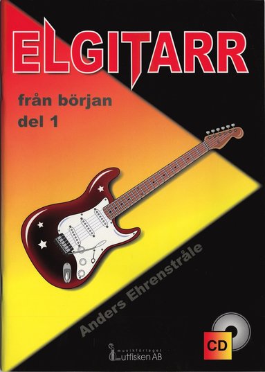 Elgitarr från början. Del 1 - Anders Ehrenstråle - Häftad ...