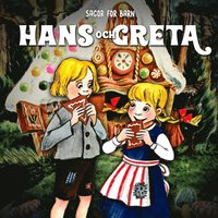 Hans och Greta - Ljudbok - Staffan Götestam, Josefin Götestam ...