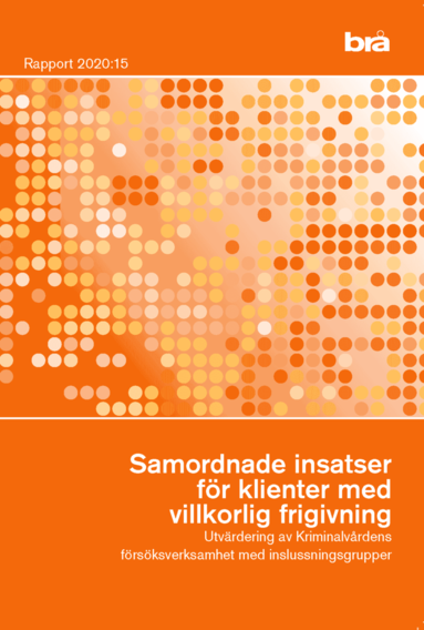 Samordnade Insatser För Klienter Med Villkorlig Frigivning Brå Rapport