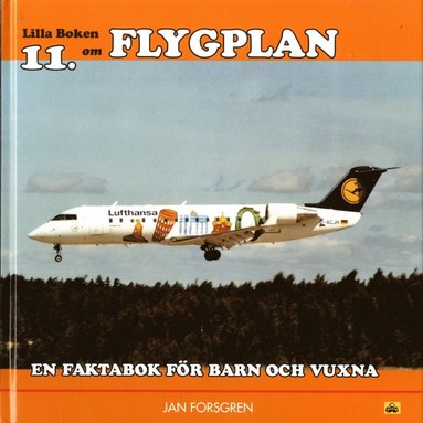 Lilla boken om flygplan : en faktabok för barn och vuxna - Jan Forsgren ...