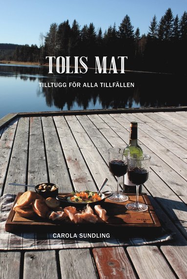 Tolis mat - tilltugg för alla tillfällen - Carola Sundling - Bok ...