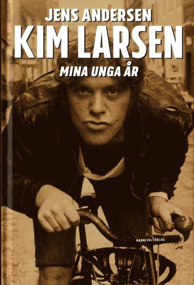 Kim Larsen : mina unga år - Jens Andersen - Bok (9789188729347) | Bokus