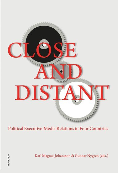 Close and distant : political executive - media relations in four ...