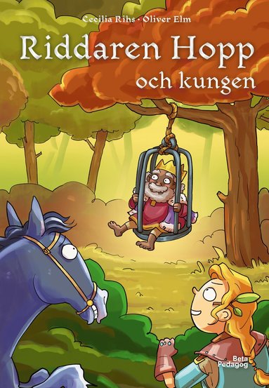 Riddaren Hopp och kungen - Cecilia Rihs - Bok (9789188871763) | Bokus