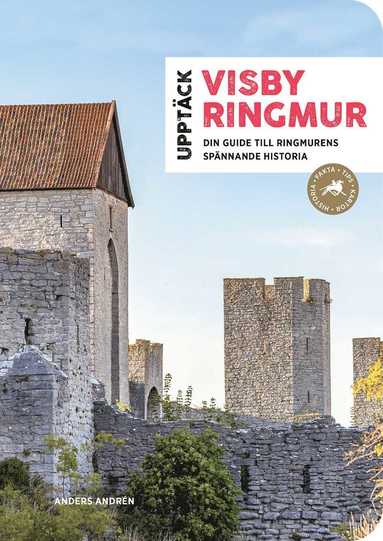 Upptäck Visby ringmur : din guide till ringmurens spännande historia - Anders Andrén - Häftad ...
