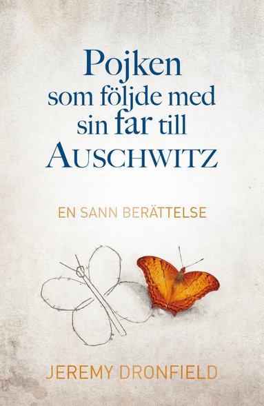 Pojken som följde med sin far till Auschwitz : en sann berättelse - Jeremy Dronfield - Pocket ...