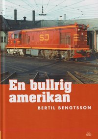 En bullrig amerikan : dieselelektriska loket GM G12 7707 som blev SJ ...