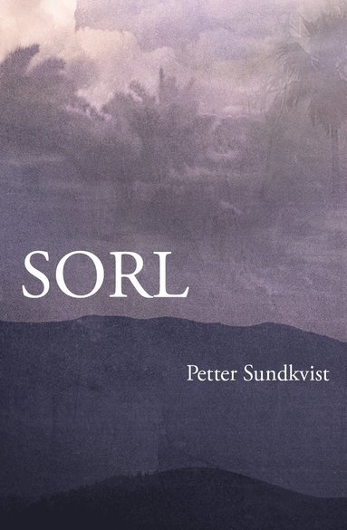 Sorl - Petter Sundkvist - Bok (9789189296022) | Bokus