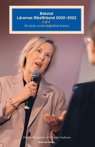Bokslut - Lärarnas Riksförbund 2000-2022. Ett stycke svensk ...