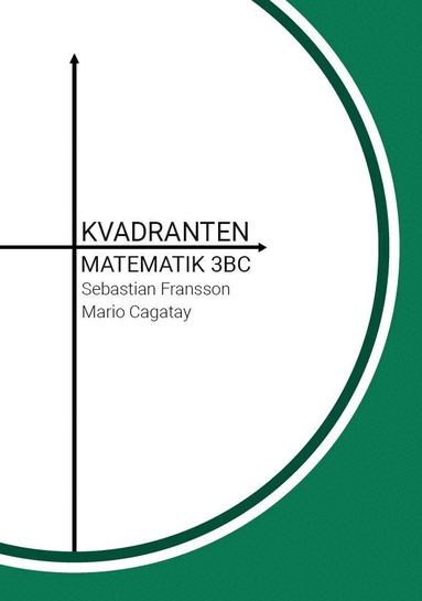 Kvadranten Matematik 3BC - Sebastian Fransson, Mario Cagatay - Häftad ...